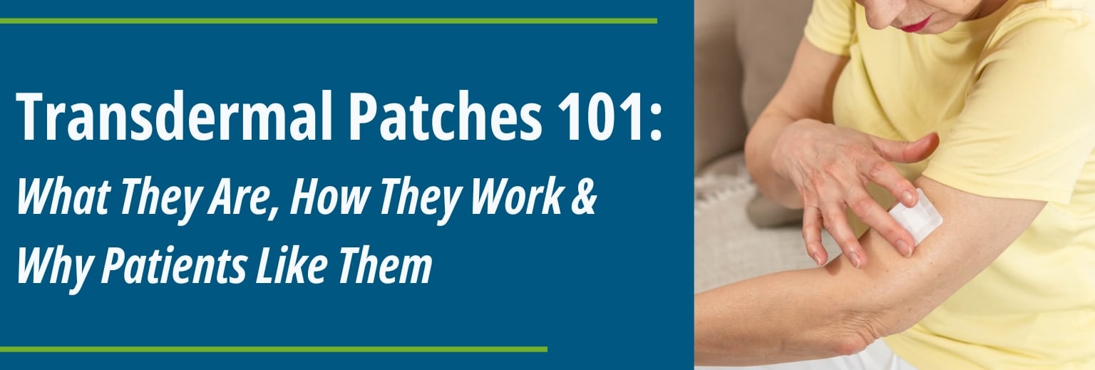 Transdermal Patches: Mechanisms, Types & Patient Benefits